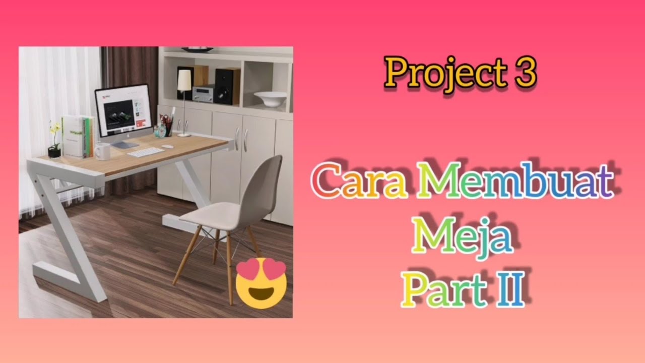 Cara Membuat meja kerja dari hollow 2x4 part 2 - YouTube