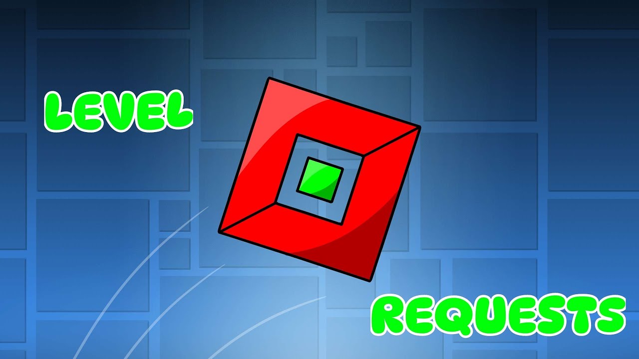 Geometry Dash Level Requests PT V - YouTube