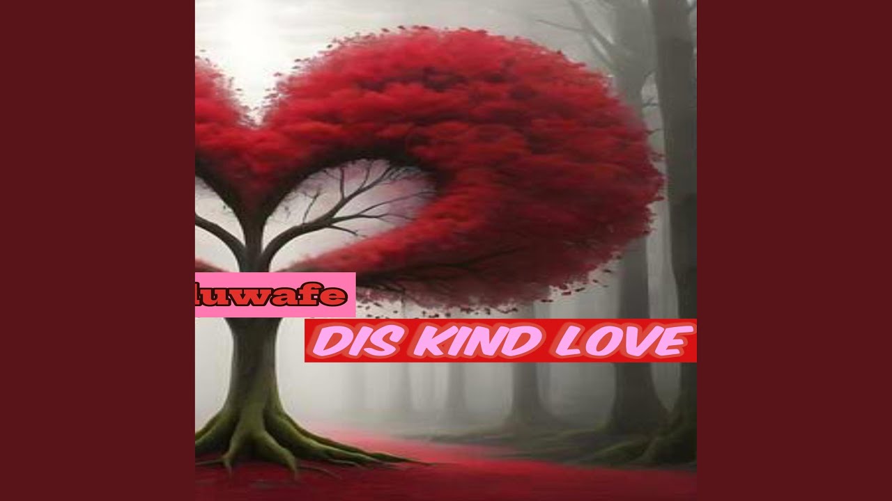 Dis kind love - YouTube
