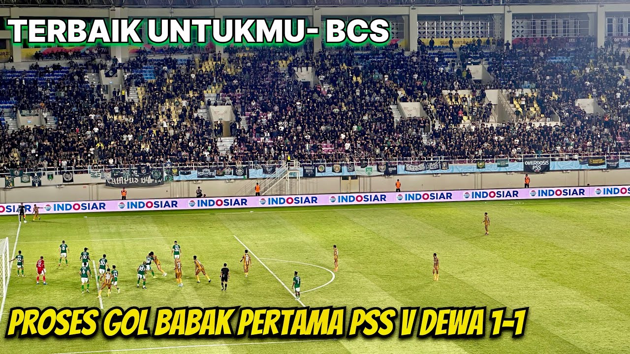 Saat BCS Ngechant Terbaik Untukmu PSS auto Cetak Gol Balasan | Sleman ...