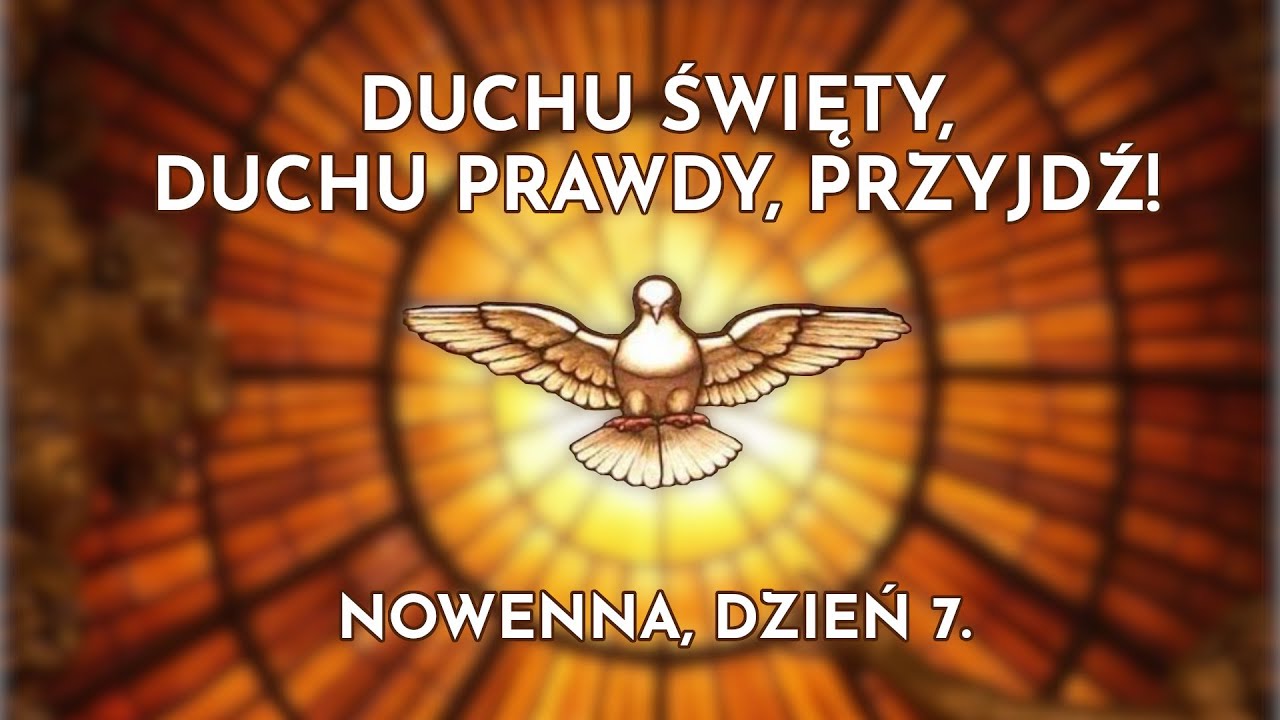 Duchu Święty, Duchu Prawdy, przyjdź! - nowenna przed uroczystością ...