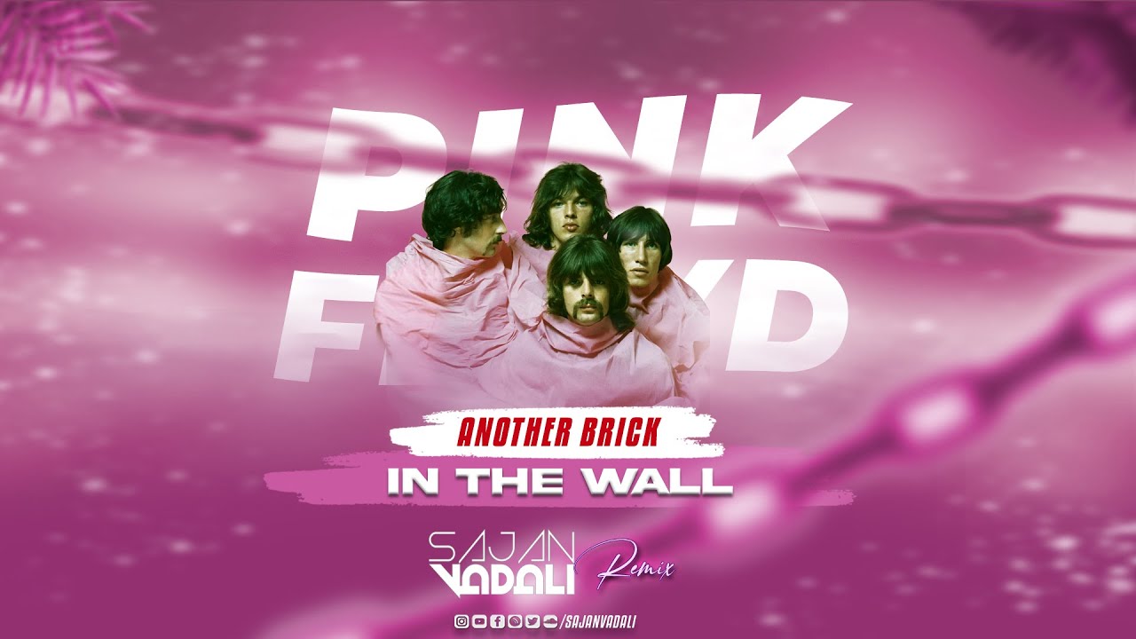 Another Brick In The Wall (Pink Floyd) | SAJAN VADALI REMIX | SR PIXELS (VISUALS) - YouTube