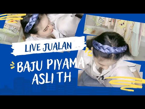 Malam Ini Live Jualan Baju Piyama