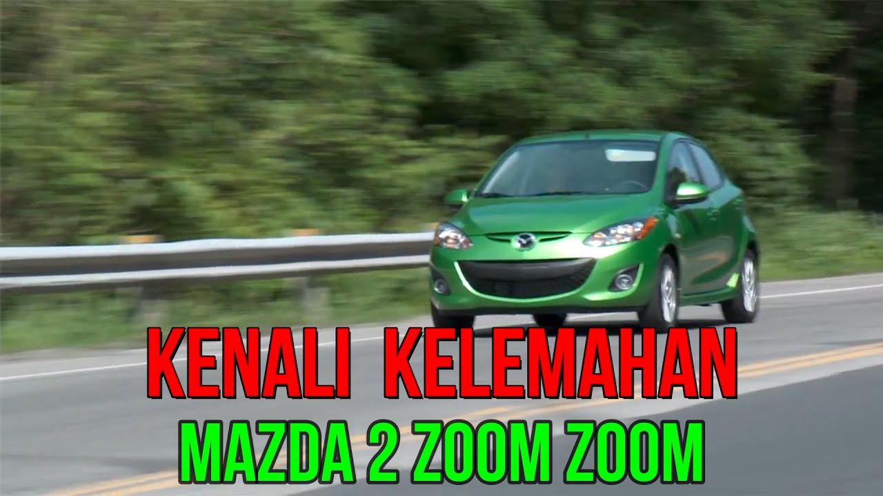 KENALI PENYAKIT MAZDA 2 YANG PERLU KITA DIKETAHUI - YouTube