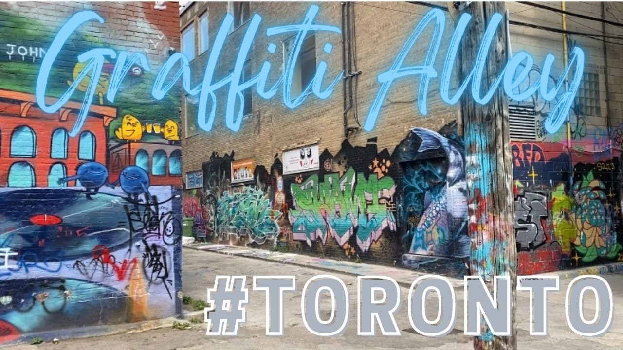 Discover the Color and Creativity of Graffiti Alley. Toronto’s Street ...