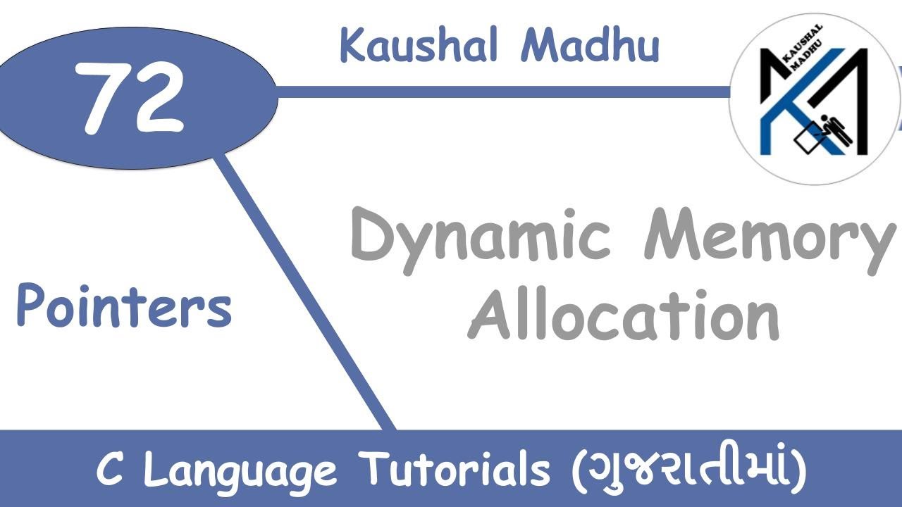 Dynamic Memory Allocation in C Language in Gujarati | Kaushal Madhu ...