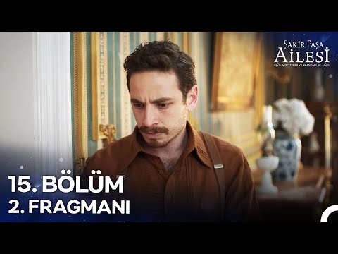 Şakir Paşa Ailesi: Mucizeler ve Skandallar 15. Bölüm 2. Fragmanı | Afyon'a Gitmen İyi Olacak!