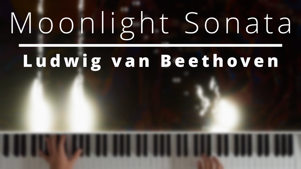 Ludwig van Beethoven - Moonlight Sonata - YouTube