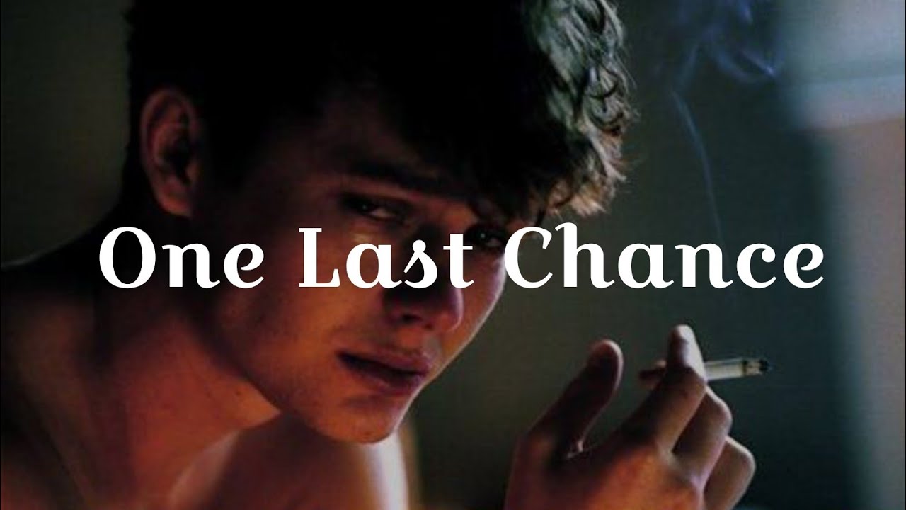 One Last Chance Official lyrics Video - YouTube