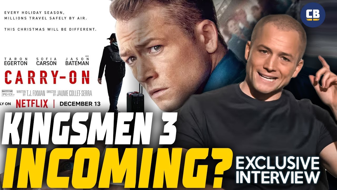 Taron Egerton Talks Kingsmen 3 & "Complete Psycho" Jason Bateman! Carry ...