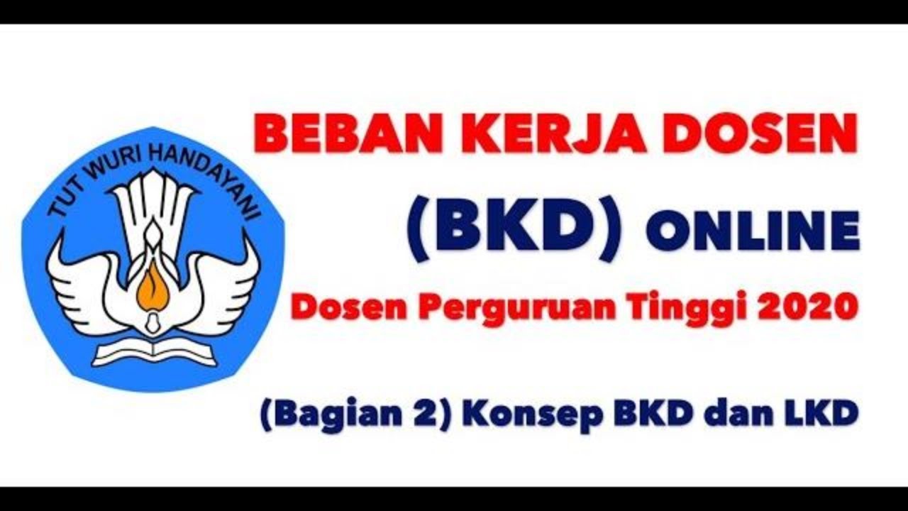 KETENTUAN BKD (BEBAN KERJA DOSEN) ONLINE 2020 UNTUK PERGURUAN TINGGI ...