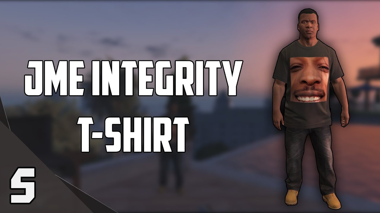 GTA 5 PC Mods: JME INTEGRITY T-SHIRT (Mod Showcase) - YouTube