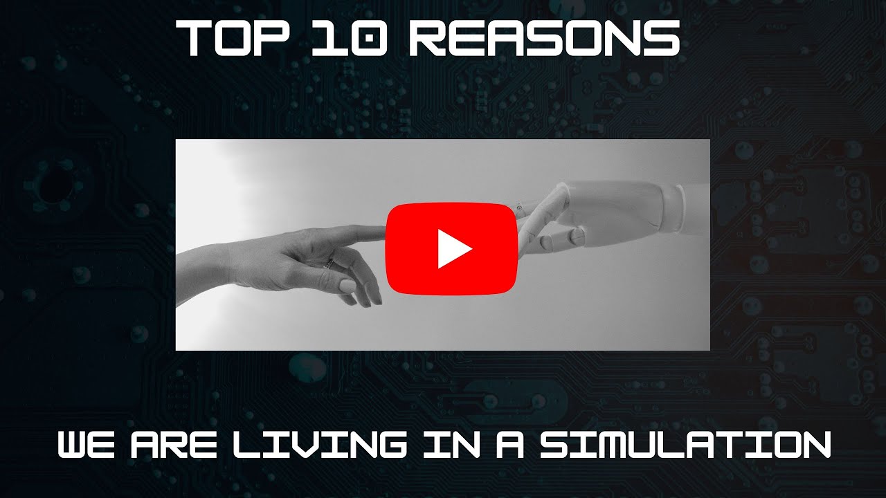 10 Reasons We Are Living In A Simulation - YouTube