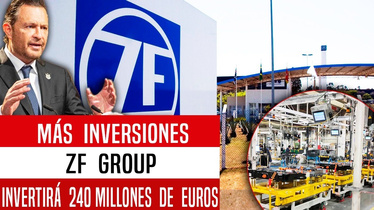 MÁS INVERSIONES! ZF GROUP INVERTIRÁ 240 MDE - YouTube