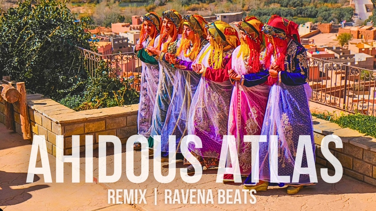 AHIDOUS ATLAS REMIX ( RAVENA BEATS ) | احيدوس الأطلس - YouTube