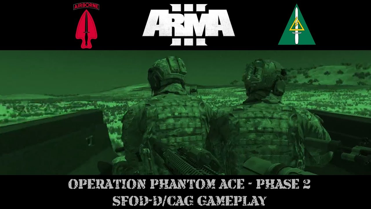Arma 3 Operation Phantom Ace Phase 2 Sfod D Cag Gameplay Youtube