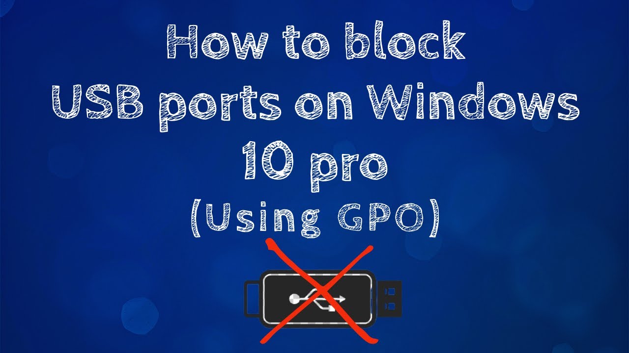 How to block USB ports on Windows 10 pro | using GPO #Windows - YouTube