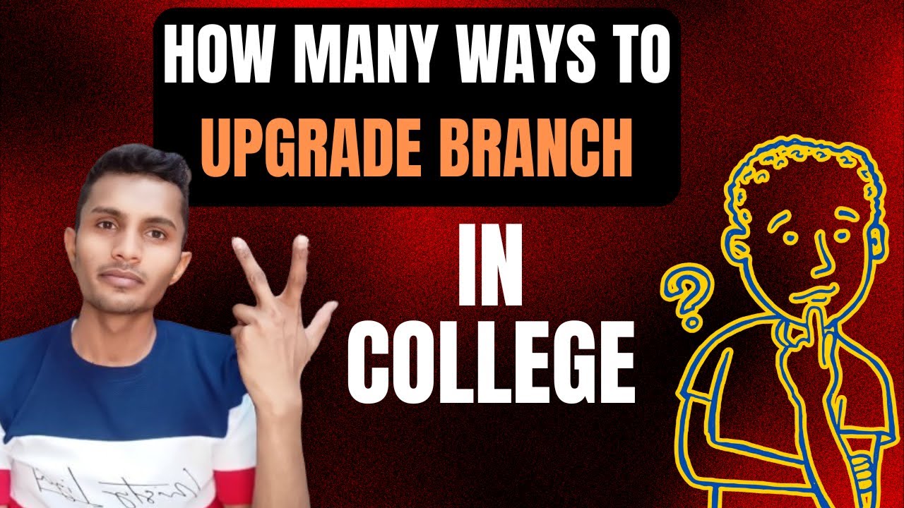 Most Students don't know about this| BRANCH UPGRADATION | - YouTube