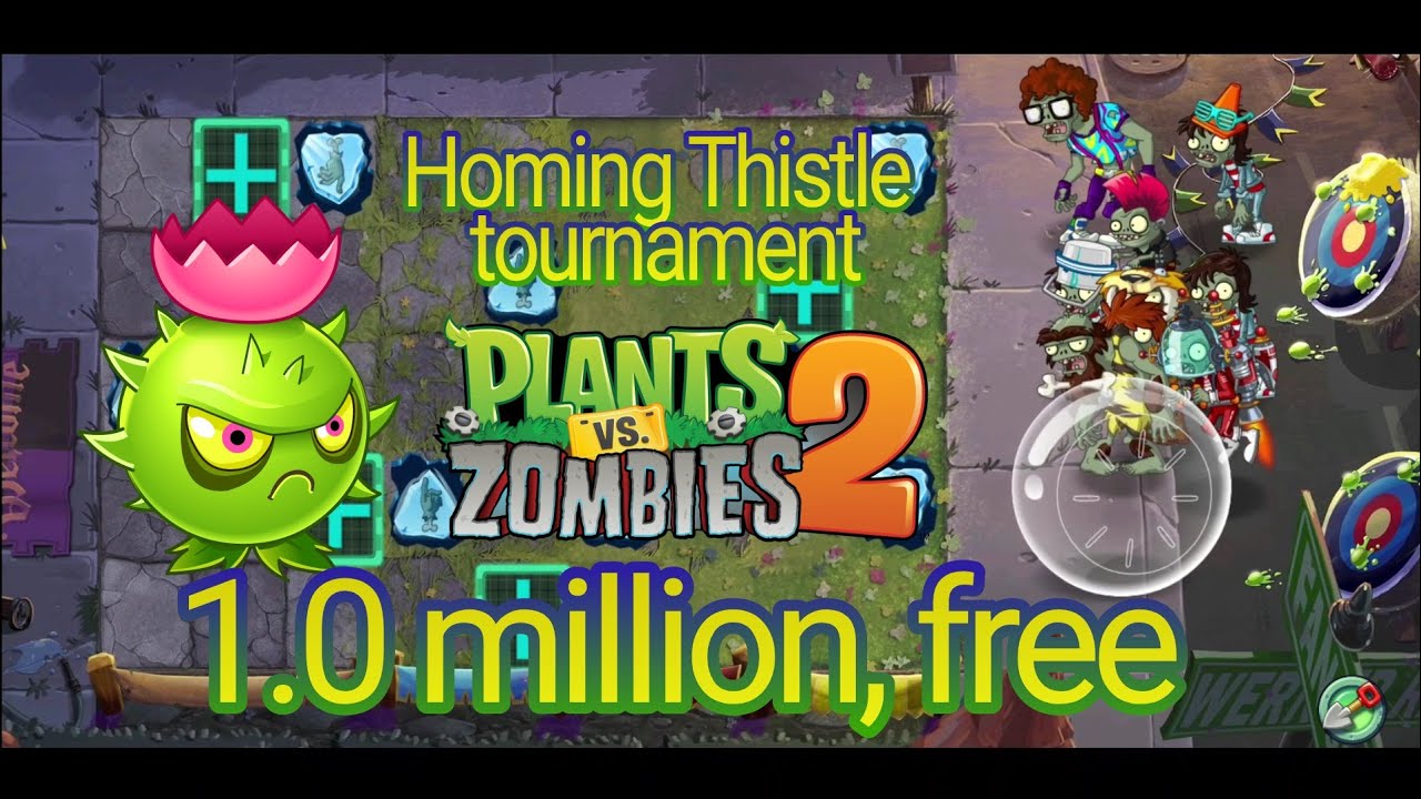 Plants vs. Zombies 2 Arena, 1.0m free, PvZ 2 Homing Thistle Tournament ...