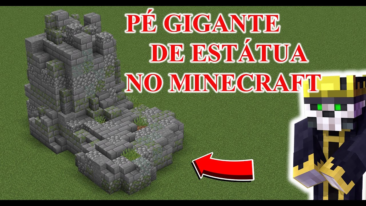 PÉ GIGANTE NO MINECRAFT / COMO CONSTRUIR UMA ESTÁTUA COLOSSAL PARTE 1 ...
