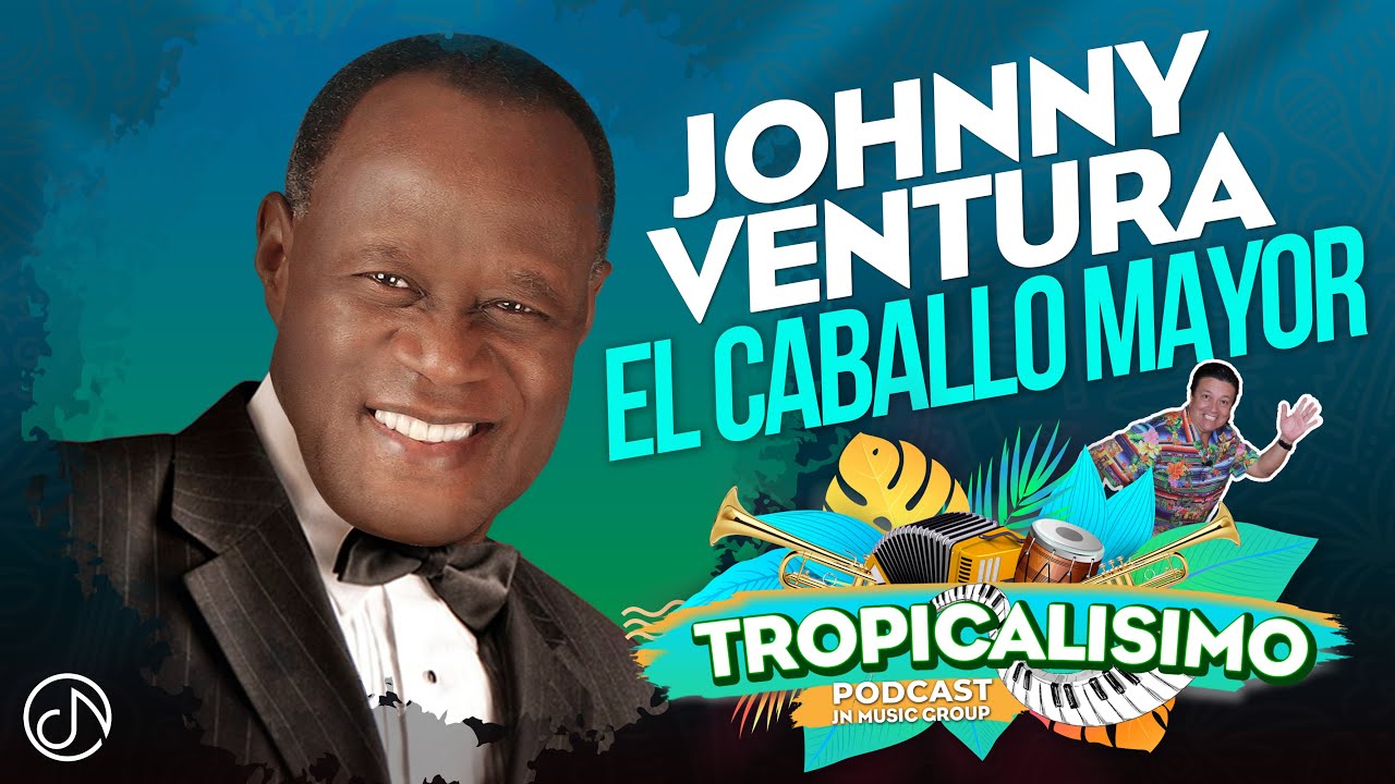 Johnny Ventura 🎺 #TROPICALISIMO 🌴 [Video Podcast] 🥳 #40 - YouTube