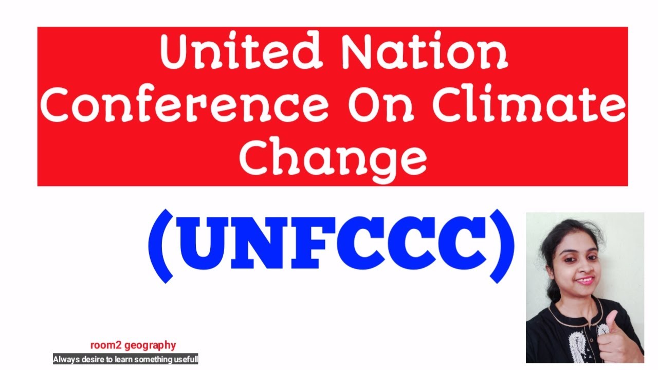 UNFCCC( United Nation Conference on Climate Change)::list of COP ...