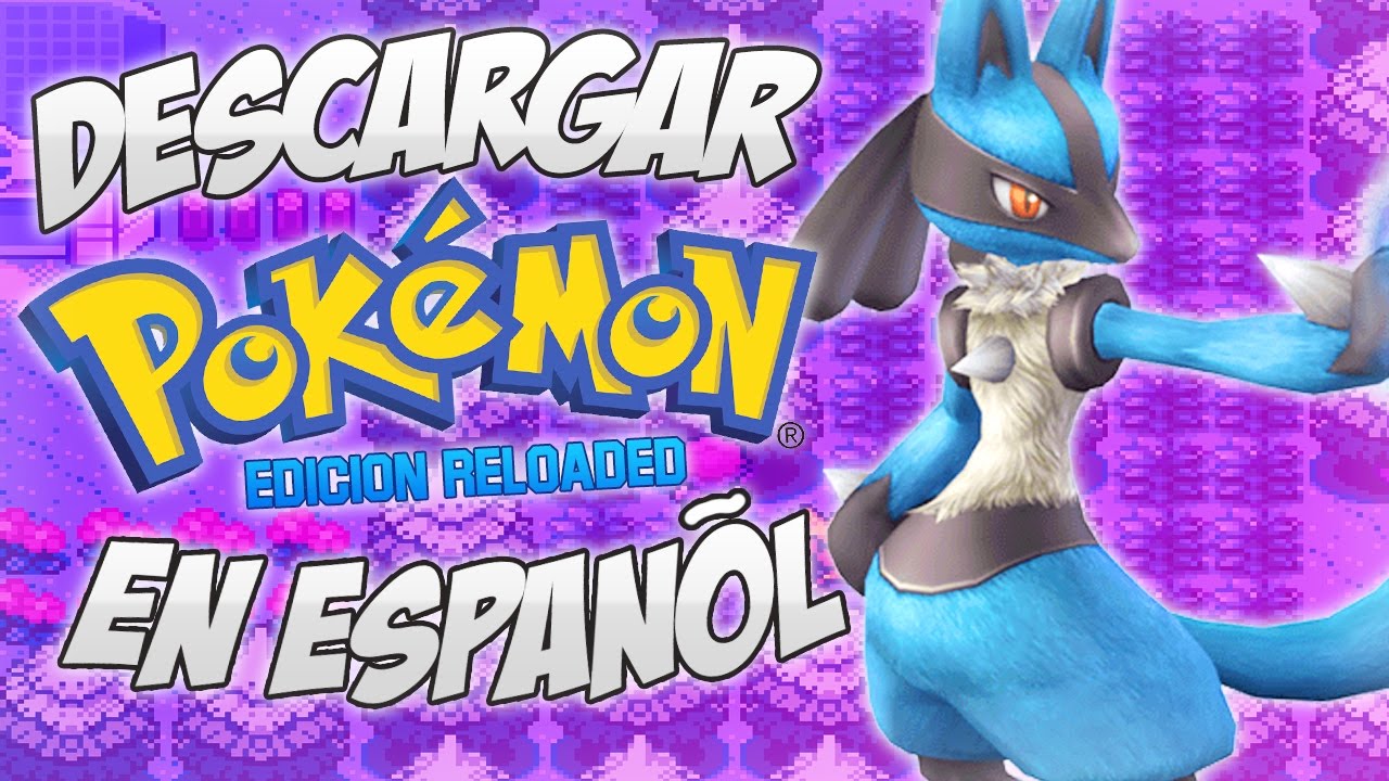 DESCARGAR POKÉMON RELOADED en ESPAÑOL | Tutorial Fácil y Rápido - YouTube