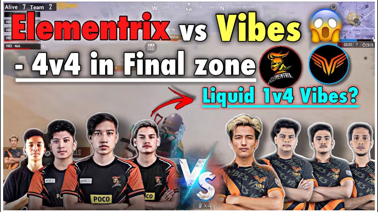ELEMENTRIX vs VIBES Esports | Liquid 1v4 Vibes😱? | 4v4 Proper Fight In Final Circle ⭕️ ...