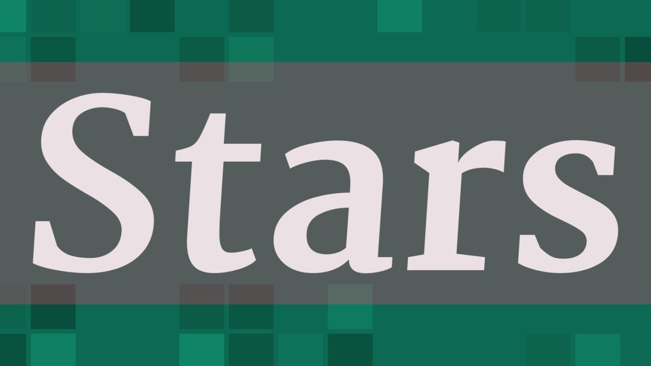 STARS pronunciation • How to pronounce STARS - YouTube