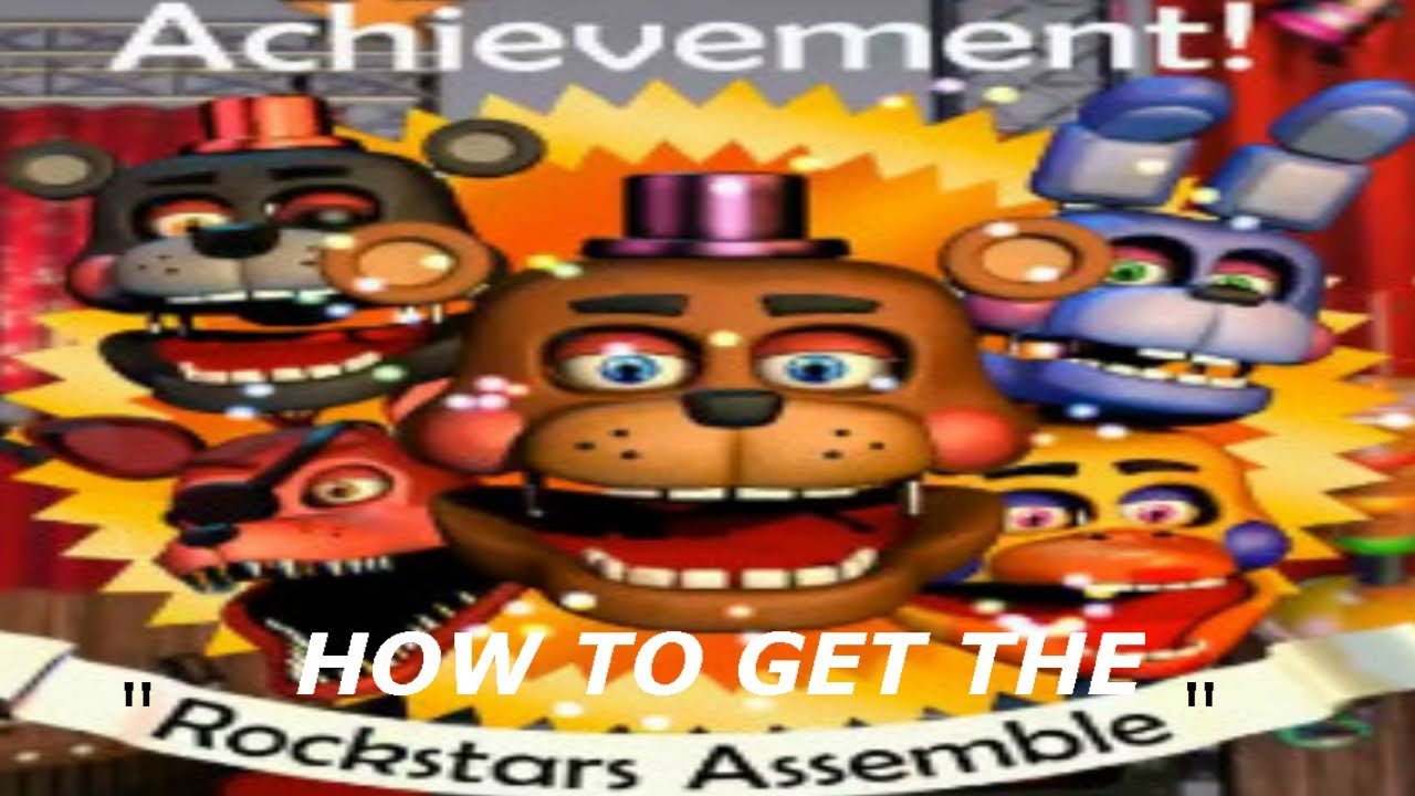 How to get the ROCKSTARS ASSEMBLE ACHIEVEMENT in FNAF 6! - YouTube