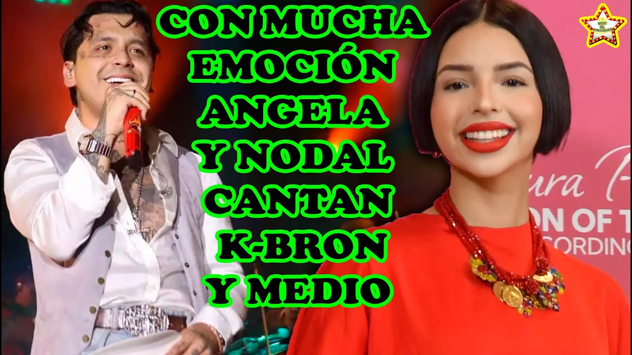 Angela Aguilar Cantando Con Critican Nodal El Tema K-Br0n Y Medio En Su ...
