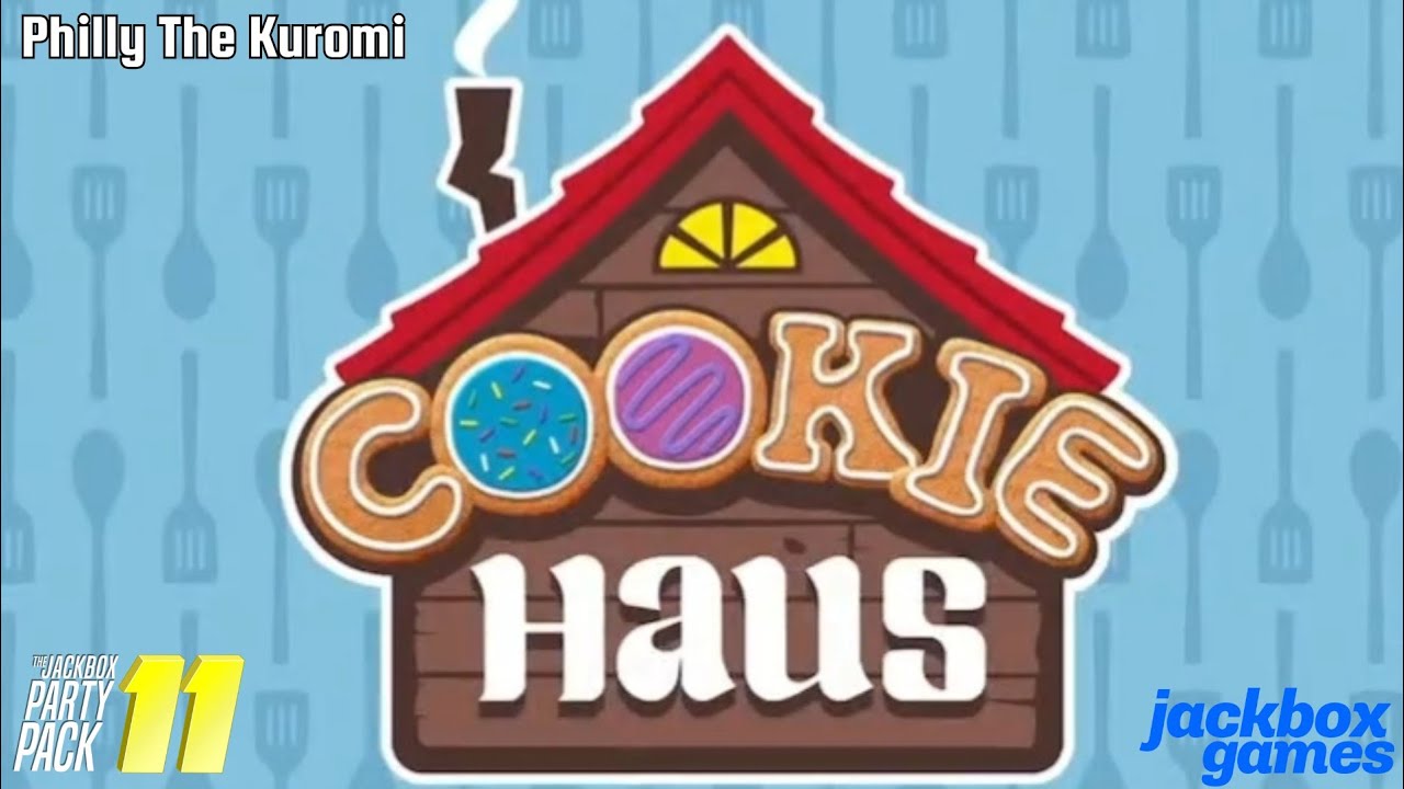 Cookie Haus Gameplay | The Jackbox Party Pack 11 | Philly The Kuromi ...