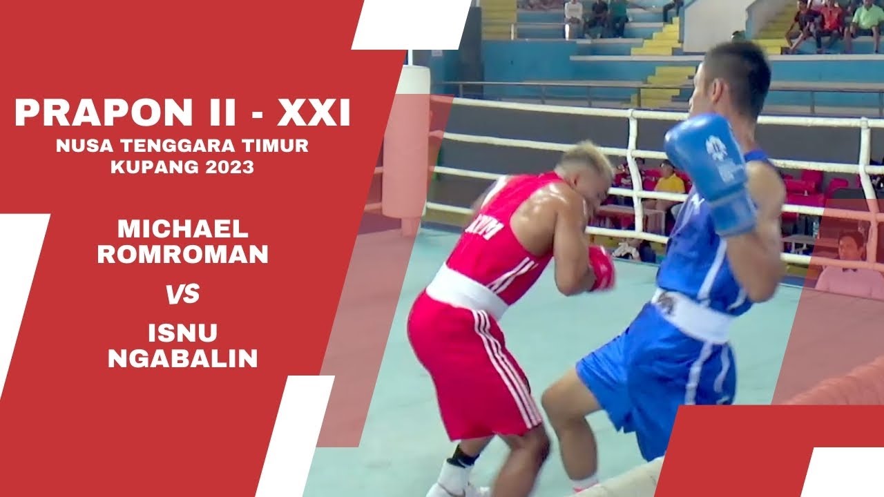 Isnu Randika Putra Ngabalin VS Michael Romroman | TINJU PRAPON II - XXI ...