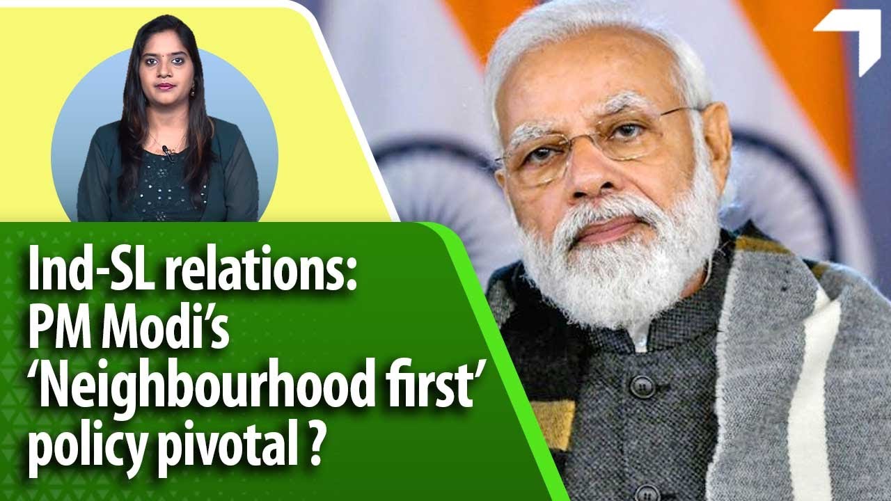 Know how India-Sri Lanka ties are guided by PM Modi’s ‘Neighbourhood ...