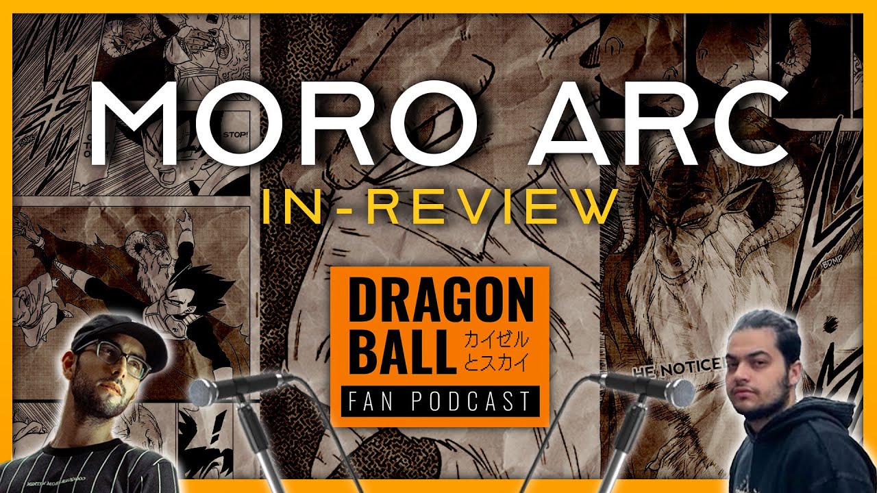 Moro Arc In-Review | Dragon Ball Fan Podcast - YouTube