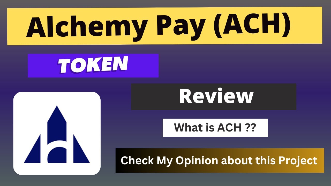 What is Alchemy Pay (ACH) Coin | Review About ACH Token - YouTube