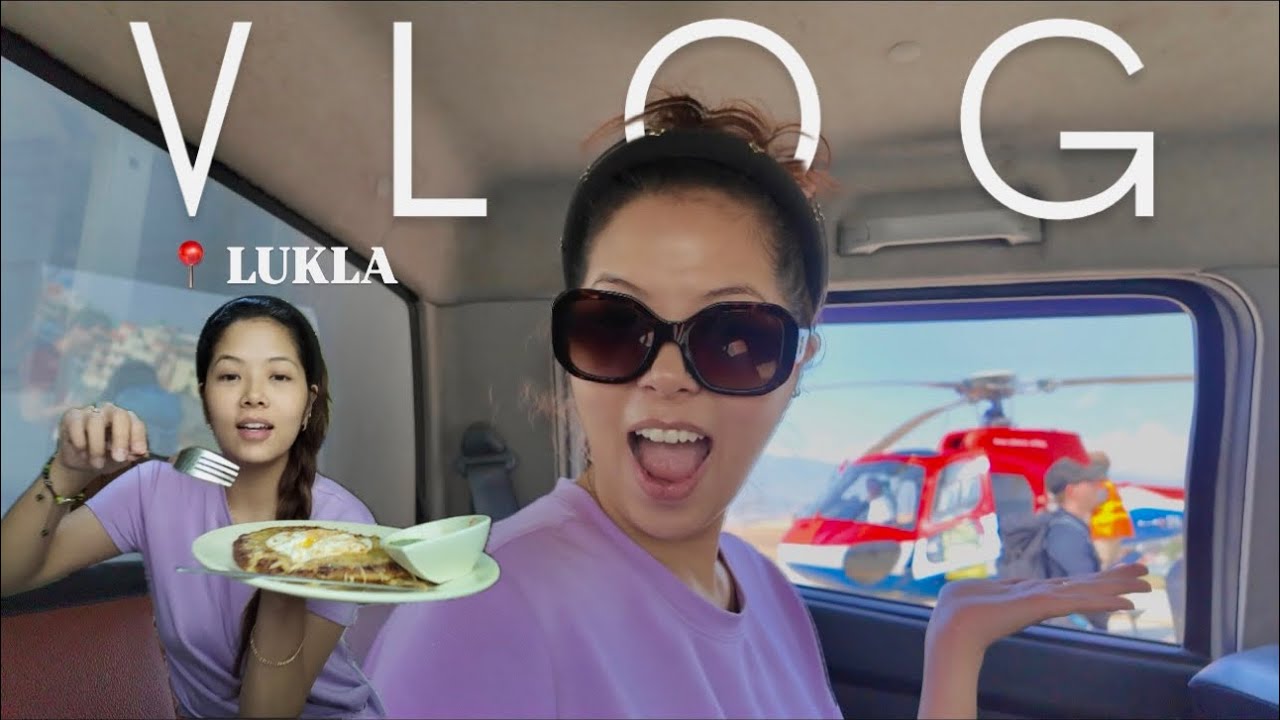 Day 1 Lukla! *eating my favs in lulka! - YouTube