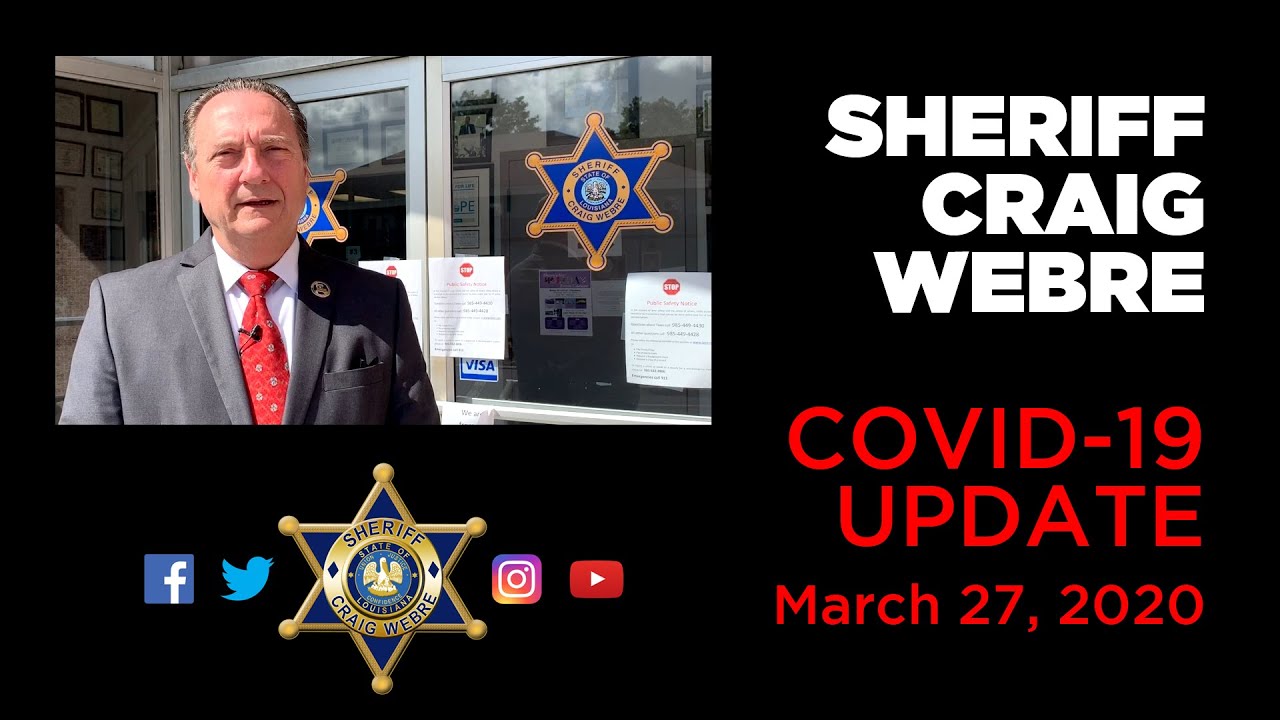 Sheriff Craig Webre's Address to Lafourche Parish on COVID-19 ~ March ...