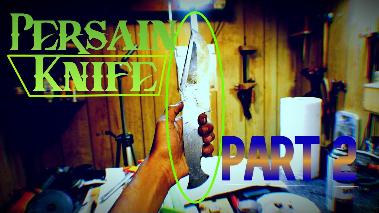 Persian Recurve Knife Part 2 - YouTube