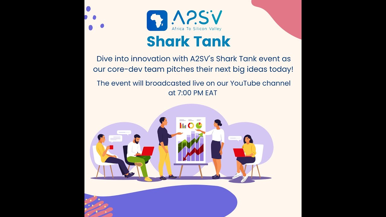 A2SV Shark Tank: Idea Pitching, Evaluation, and Mentorship Session ...