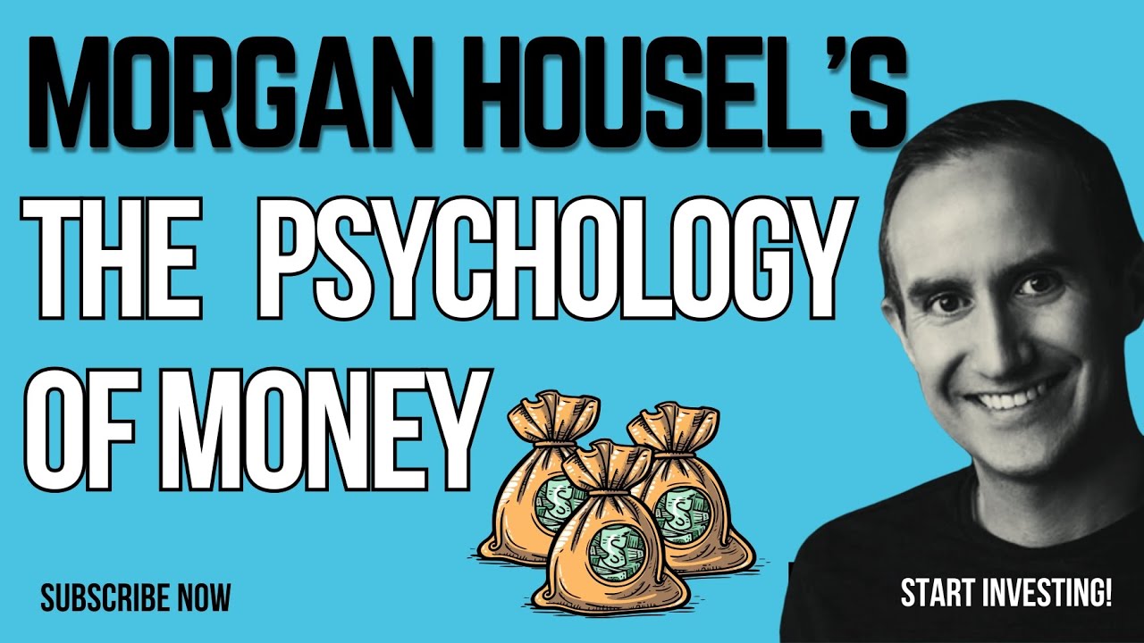 Morgan Housel's Psychology of Money | 5 Key Takeaways for Building ...