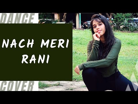 Nach Meri Rani || Nora Fatehi || Guru Randhawa || Bollywood Dance ...