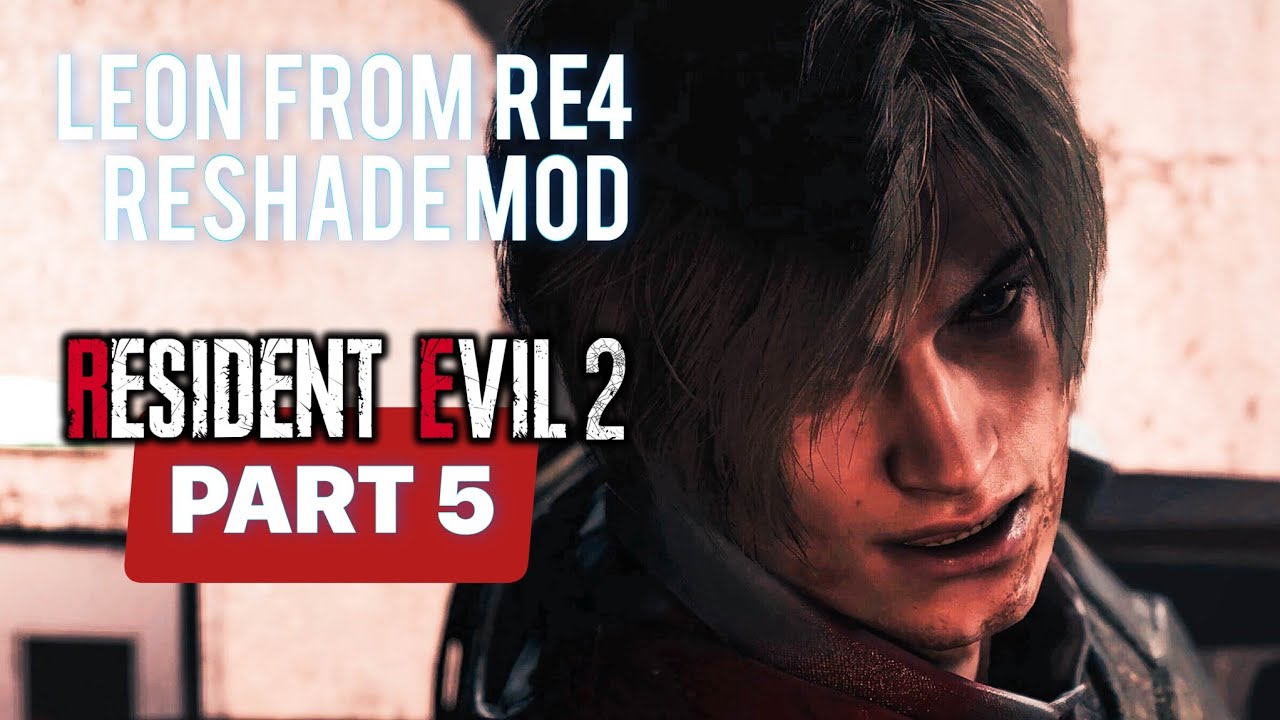 RESIDENT EVIL 2 REMAKE 2ND RUN #5 | ReShade mod + RE4 Leon face [4K PC ...