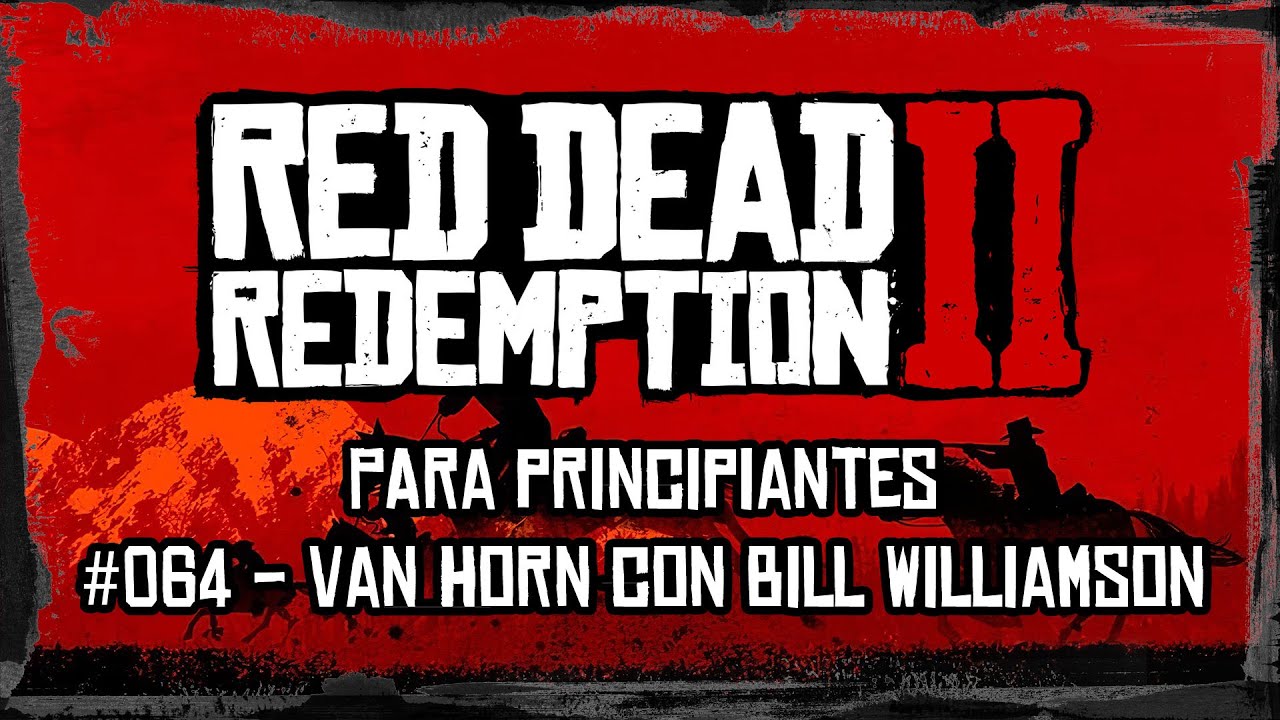 Red Dead Redemption II para principiantes #064 - Van Horn con Bill ...