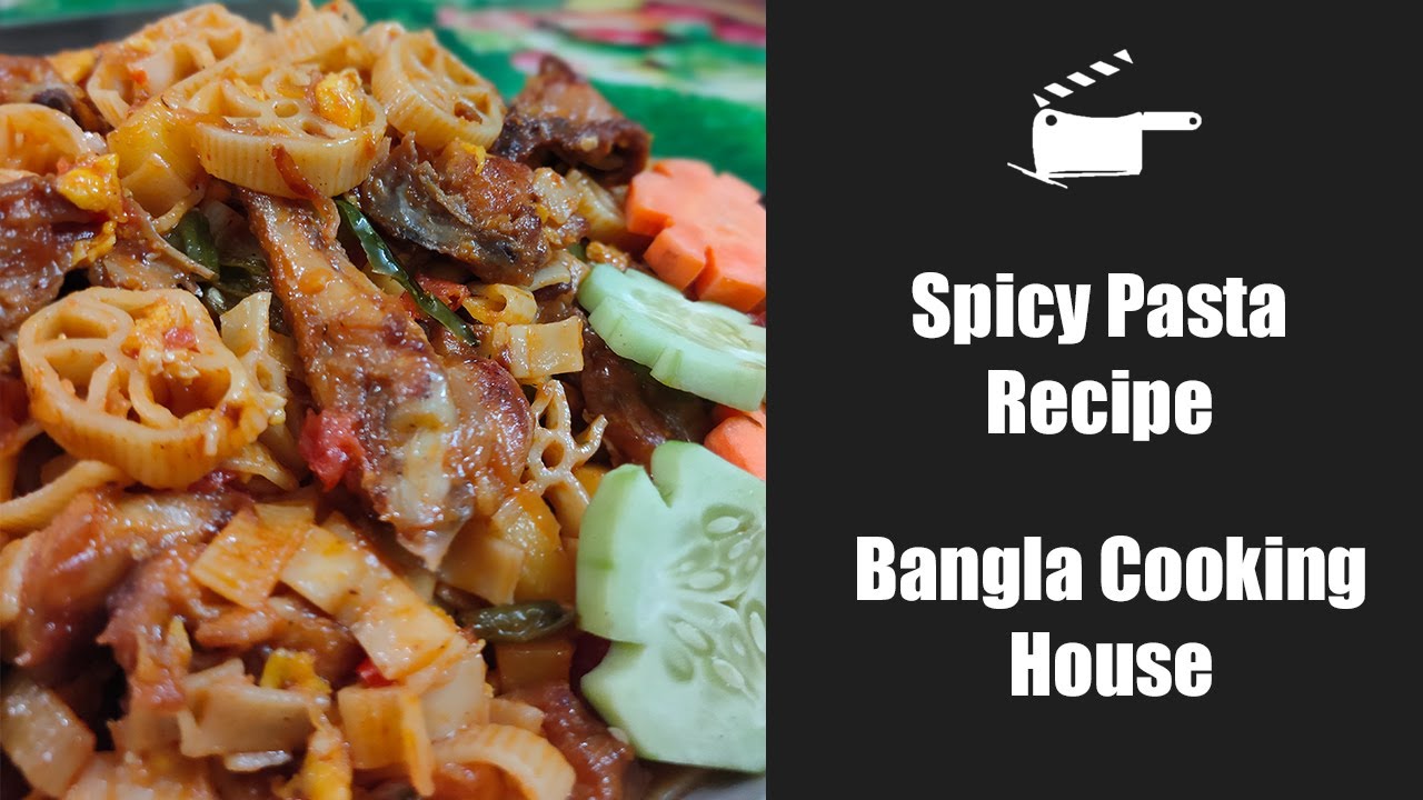Spicy Pasta With Chicken Recipe || Bangla Cooking House || - YouTube