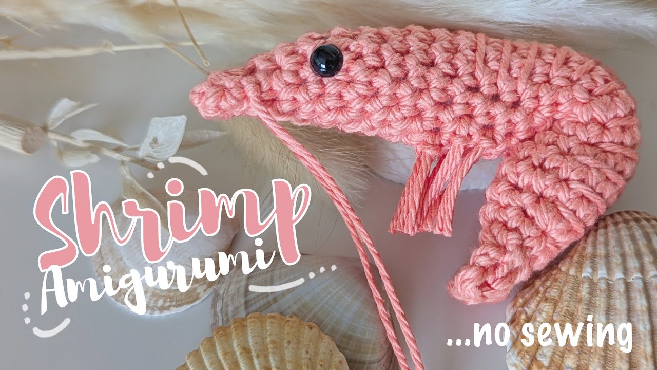 How To Crochet A Shrimp | Cute Amigurumi Tutorial | No Sew Pattern ...