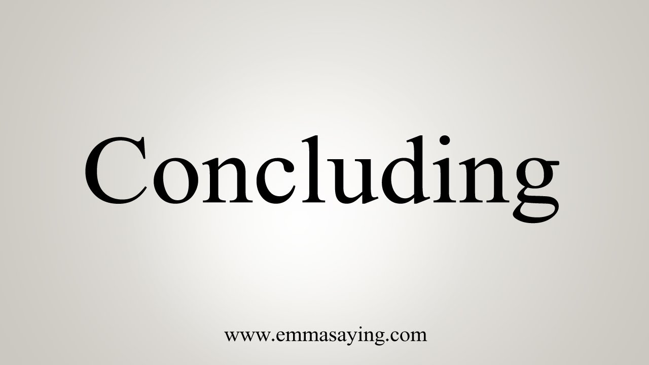 How To Say Concluding YouTube how-to-say-concluding-youtube