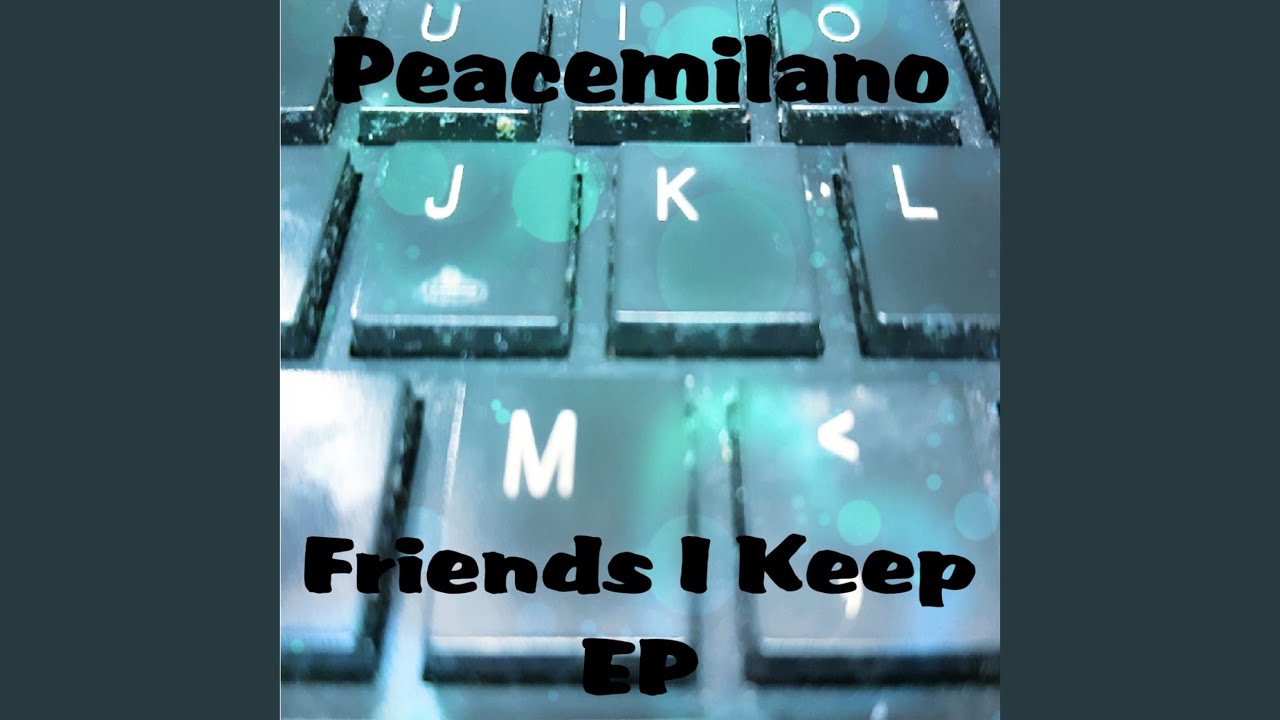 Friends I Keep - YouTube