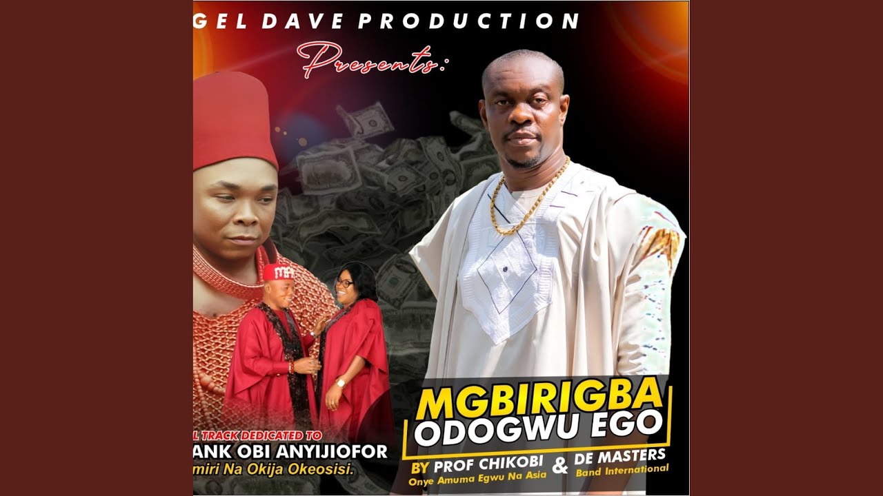 MGBIRIGBA ODOGWU EGO - YouTube Music