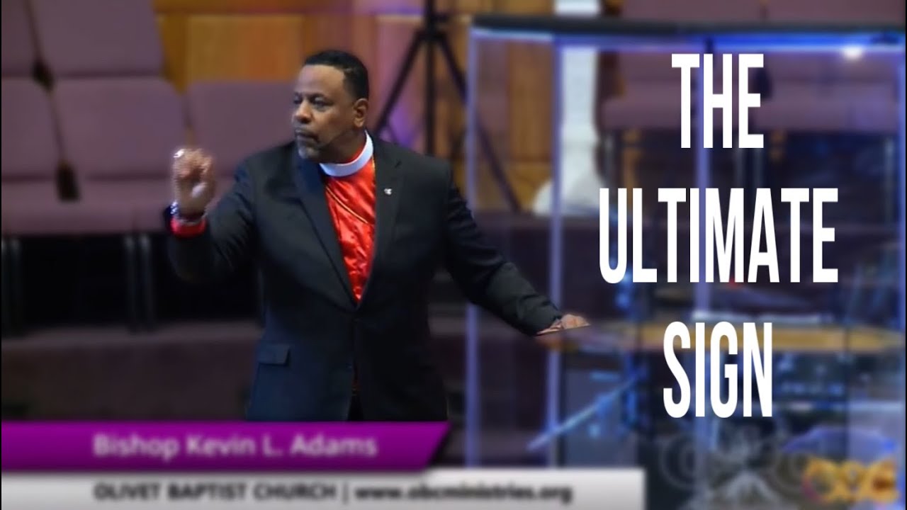 The Ultimate Sign | Bishop Kevin Adam’s - YouTube